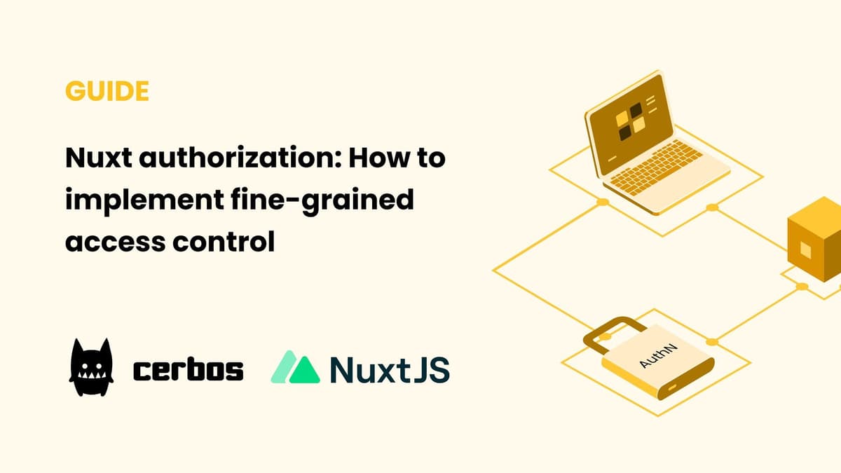 Nuxt Authorization: How to Implement Fine-Grained Access Control | Cerbos