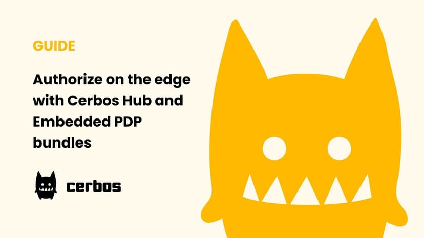 Authorize on the Edge With Cerbos Hub and Embedded PDP Bundles | Cerbos