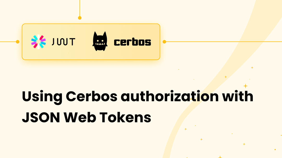 Using Cerbos Authorization With JSON Web Tokens | Cerbos